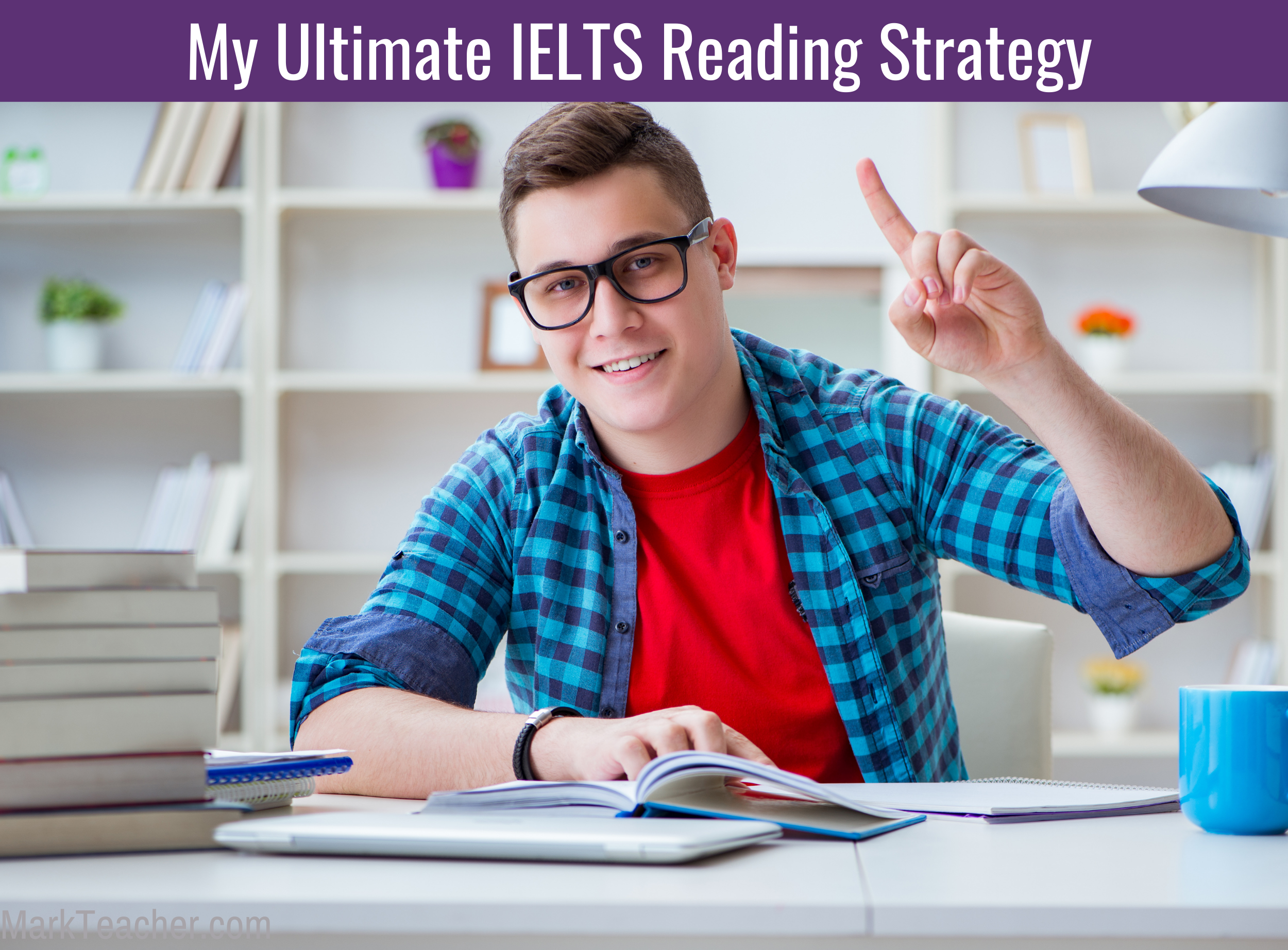 IELTS Reading - IELTS with Mark Teacher