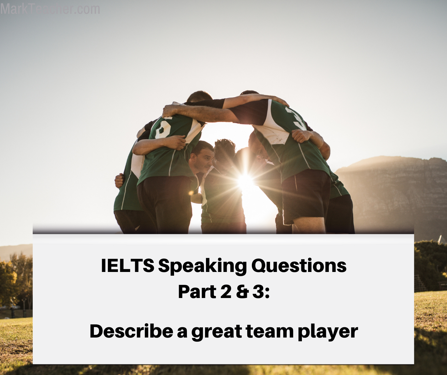 Part 2 & 3 - A good team player - (Jan ~ August 2024) - IELTS with Mark ...